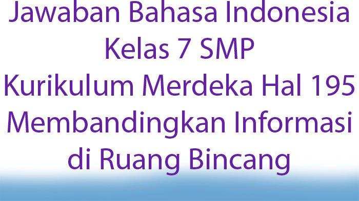 Jawaban Bahasa Indonesia Kelas 7 Kurikulum Merdeka Hal 195 ...
