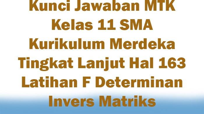 Jawaban MTK Kelas 11 Kurikulum Merdeka Tingkat Lanjut Hal 163 Latihan F ...