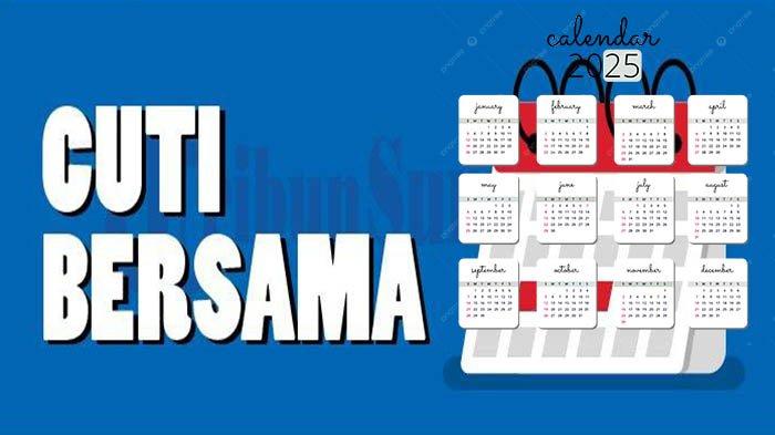 Kalender 2025 Libur Nasional dan Cuti Bersama Idul Fitri, Lengkap Persiapan Menyambut Lebaran ...