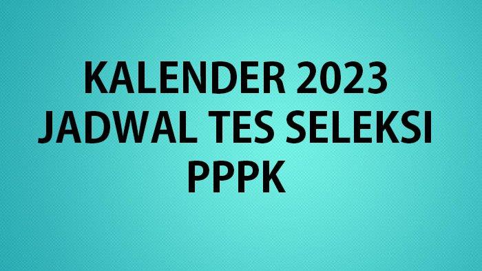 Kalender 2023 Lengkap Soal dan Kunci Jawaban hingga Jadwal Tes Seleksi ...