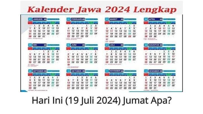 19 Juli 2024 Hari Ini Jumat Apa? Cek Kalender Jawa Juli 2024 Lengkap dengan Weton dan Pasaran ...