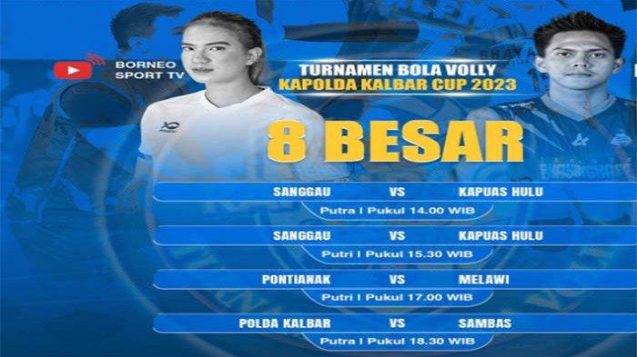 Live Streaming 8 Besar Voli Pontianak Kapolda Cup 2023 Hari Ini Ada Tim Polda Kalbar dan Sanggau ...
