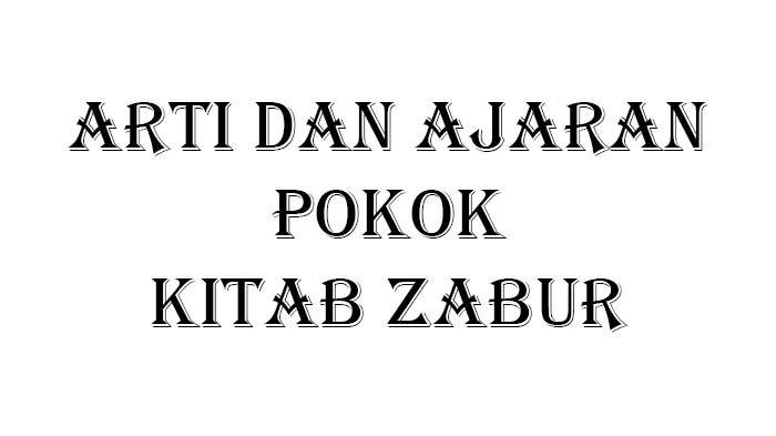 Isi Pokok dan Bahasa Kitab Zabur Materi Pendidikan Agama Islam dan Budi ...
