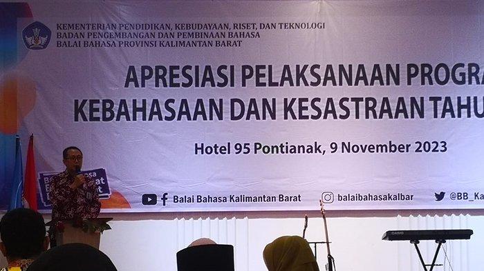 Balai Bahasa Kalimantan Barat Sukses Gelar Apresiasi Pelaksanaan ...