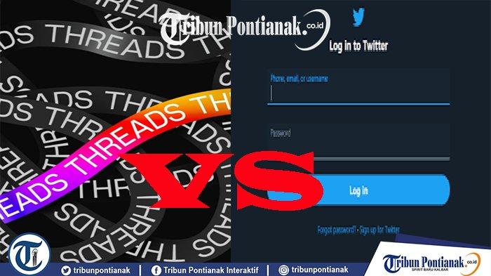 Keunggulan Threads Vs Twitter, Lebih Canggih Mana dari Sisi Tampilan ...