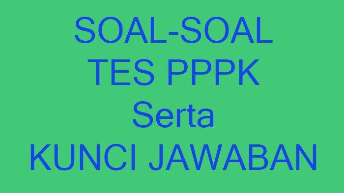 Latihan Soal Kemampuan Manajerial Tes Seleksi PPPK Terbaru 2022-2023 ...