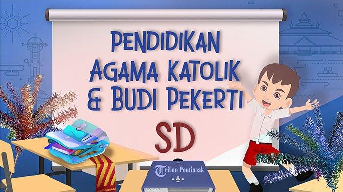 SOAL Ujian Sekolah Agama Katolik Kelas 6 SD Tahun 2024 Lengkap Kunci ...