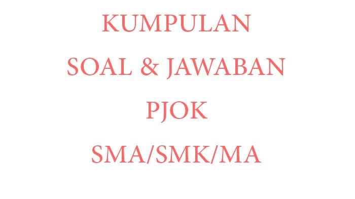 40 Soal Sumatif PJOK Kelas 10 SMA Semester 1 Kurikulum Merdeka dan ...