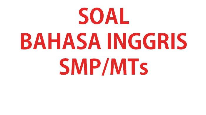 50 SOAL Bahasa Inggris Kelas 8 Ulangan/Ujian Semester 2 Kurikulum Merdeka 2024 Lengkap Kunci ...