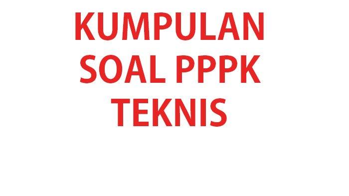 CONTOH Soal PPPK/CPNS Teknis Lengkap Kunci Jawaban Soal P3K/CPNS ...
