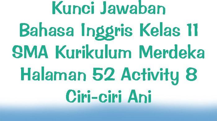 Kunci Jawaban Bahasa Inggris Kelas 11 SMA Kurikulum Merdeka Halaman 52 ...