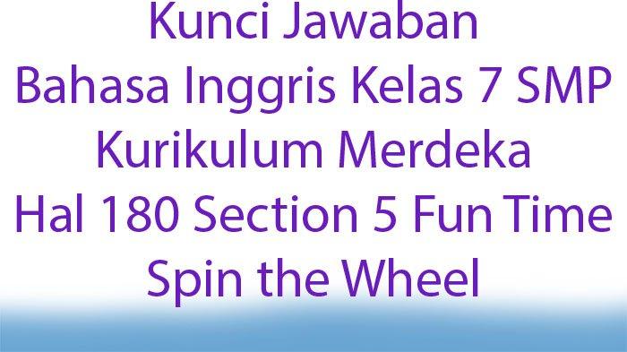 Kunci Jawaban Bahasa Inggris Kelas 7 SMP Kurikulum Merdeka Hal 180 ...