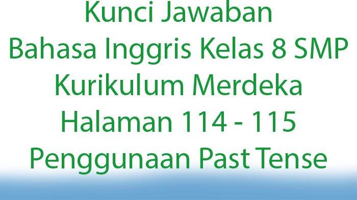 Kunci Jawaban Bahasa Inggris Kelas 8 SMP Kurikulum Merdeka Halaman 114 ...