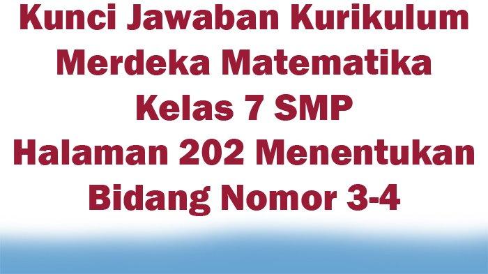 Kunci Jawaban Kurikulum Merdeka Matematika Kelas 7 SMP Halaman 202 Menentukan Bidang Nomor 3-4 ...