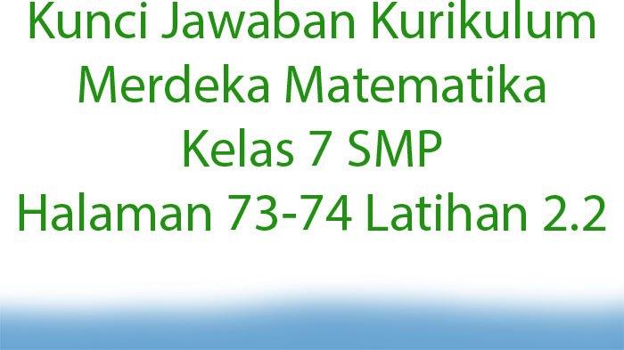 Kunci Jawaban Kurikulum Merdeka Matematika Kelas 7 SMP Halaman 73-74 ...