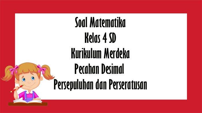 Kunci Jawaban Matematika Kelas 4 SD Kurikulum Merdeka Pecahan Desimal ...