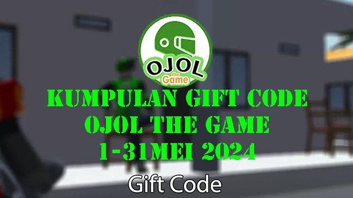 LENGKAP! Kode Redeem Ojol The Game 1 sampai 31 Mei 2024, Cek Gift Code ...
