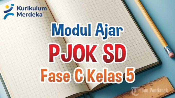 Lengkap LINK Modul Ajar PJOK Kelas 5 SD/MI Fase C Kurikulum Merdeka Semester 1 dan 2 ...