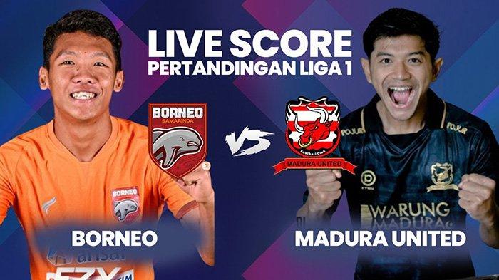 Live Skor Madura United vs Borneo FC Hari Ini, Misi Selamat dari Zona Degradasi - Halaman all ...