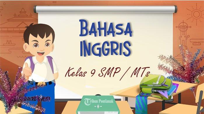 MATERI Bahasa Inggris Kelas 9 SMP / MTs Kurikulum Merdeka, Download Buku Guru dan Siswa PDF ...