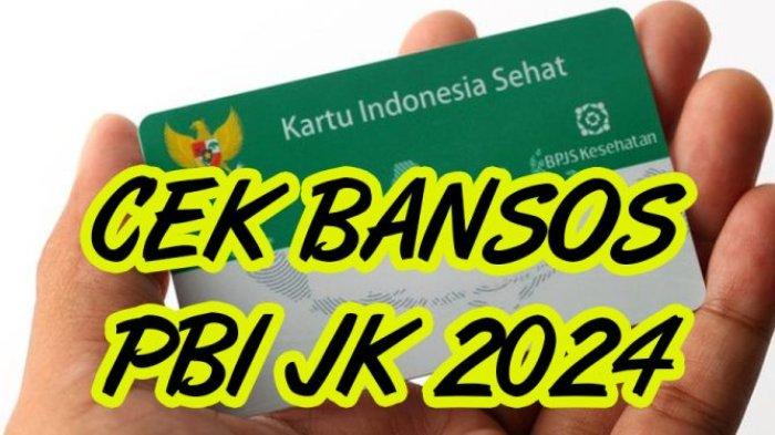Cara Daftar dan Cek Bantuan KIS BPJS Kesehatan PBI JKN 2024 Online, Segini Bansos Tiap Bulan ...