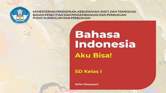 Materi Bahasa Indonesia Kelas 1 SD Kurikulum Merdeka, Link Download Buku Paket Semester 1 dan 2 ...