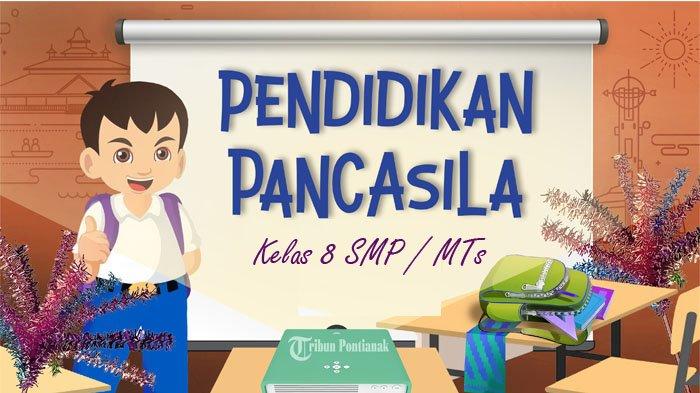 Materi Pendidikan Pancasila Kelas 8 SMP Kurikulum Merdeka, Jati Diri Bangsa dan Budaya Nasional ...