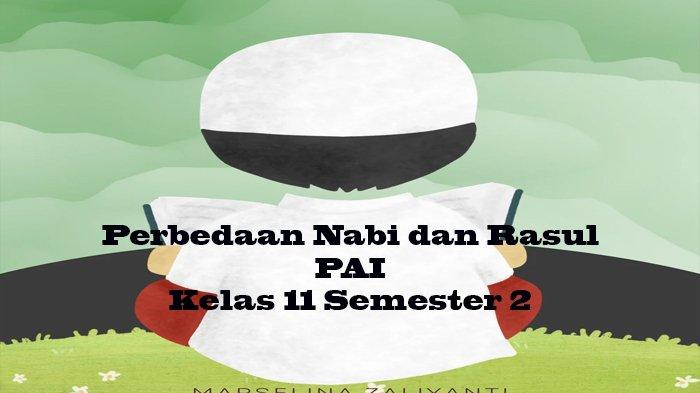 Ringkasan Materi PAI Kelas 11 Semester 2 Lengkap Tentang Perbedaan Nabi ...