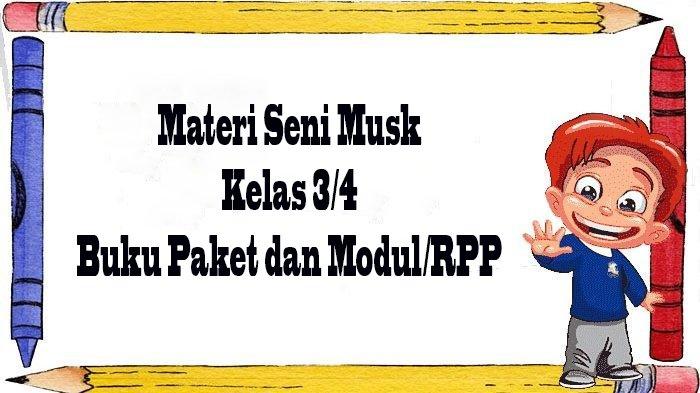 MATERI Seni Musik Kelas 3/4 dan Modul Ajar RPP Seni Musik Lengkap di Link Download Fase 1-4 ...