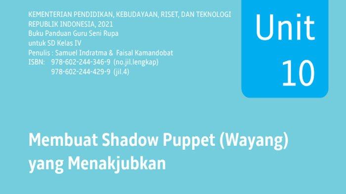Materi Seni Rupa Kelas 4 SD Kurikulum Merdeka, Unit 10 Membuat Shadow Puppet Wayang yang ...