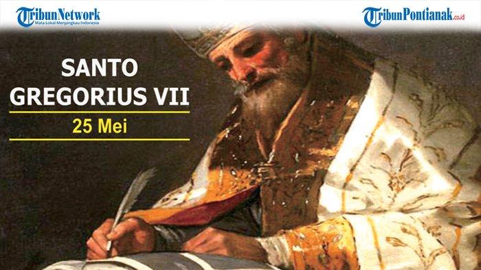 Orang Kudus Katolik Santo Paus Gregorius VII Perayaan 25 Mei ...