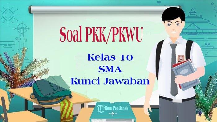 40 JAWABAN Soal PKWU Kelas 10 Semester 2 Ujian Akhir Sekolah 2025 ...