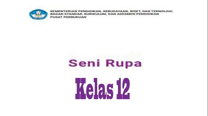 JAWABAN Soal Seni Rupa Kelas 12 Ulangan / Ujian Kurikulum Merdeka Semester 1 UTS/PTS Lengkap ...