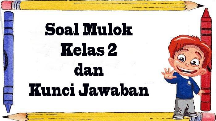 35 SOAL ULANGAN Mulok Kelas 2 SD/MI Kurikulum Merdeka Lengkap Kunci ...