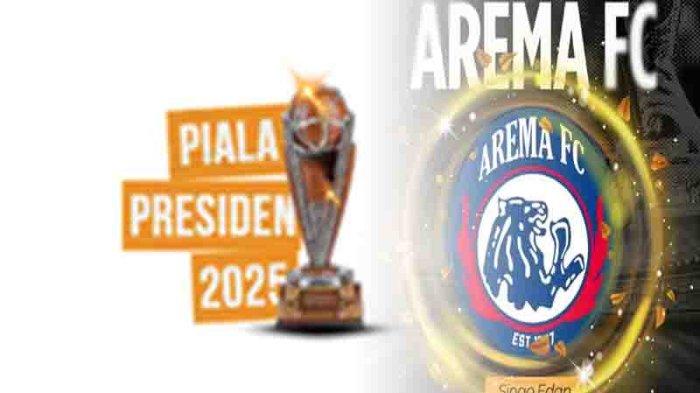Pembagian Grup Piala Presiden 2025 dan Format Penentuan Juara: Arema FC ...