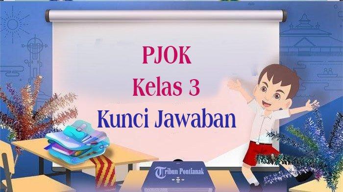 JAWABAN Tugas PJOK Kelas 3 Semester 2 Ujian Sekolah UTS/UAS Pilihan ...