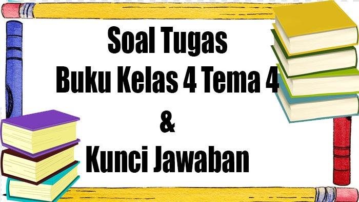 JAWABAN Tugas Soal Kelas 4 SD Tentang Semut dan Belalang Halaman Buku ...