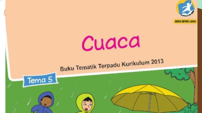 Soal Jawaban Tema 5 Kelas 3 SD Mengenai Cuaca Halaman 137 - Tribunpontianak.co.id