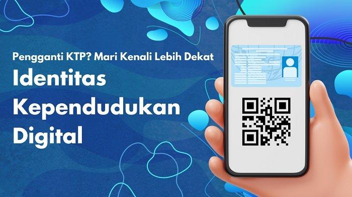 Mengenal Lebih Dekat Identitas Kependudukan Digital, Simak Cara ...