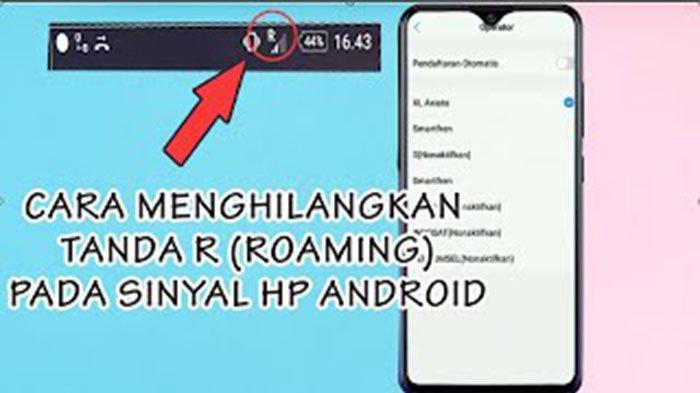 Penyebab Muncul Sinyal R di Ponsel Lengkap Penjelasan Makna dan Cara ...