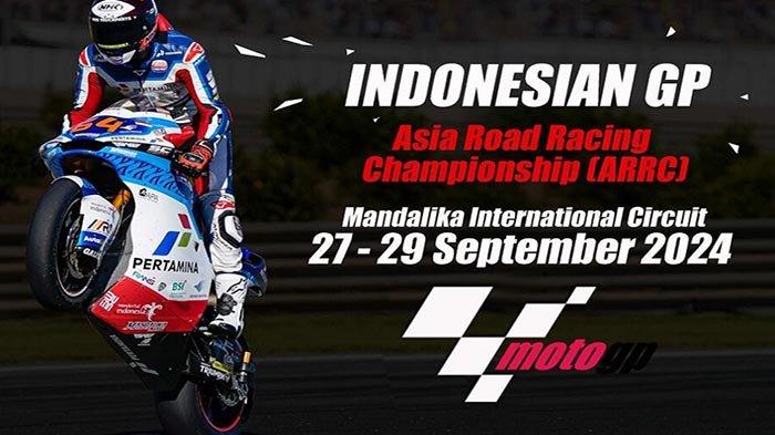 RESMI Sirkuit Mandalika Siap Gelar MotoGP Indonesia 2024 Lengkap Jadwal Jam Tayang Live Trans7 ...