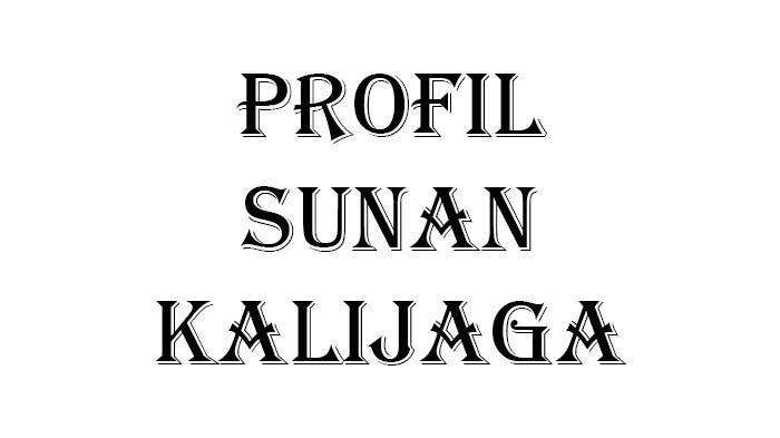 Siapa Nama Lengkap Sunan Kalijaga ? Materi Sejarah Kebudayaan Islam ...