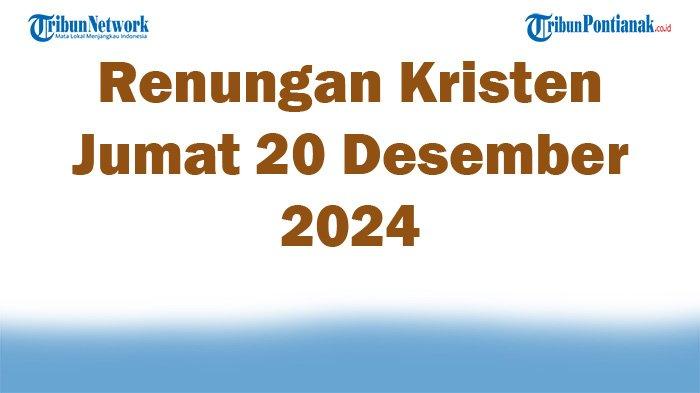 Renungan Kristen Jumat 20 Desember 2024 Baca Alkitab Yesaya 7:10-14 ...