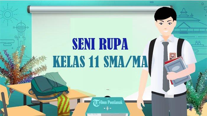 Ringkasan Materi Seni Rupa Kelas 11 SMA Kurikulum Merdeka, Membuat ...
