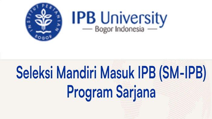 SM IPB Skor UTBK , Cek Juga Panduan Seleksi Mandiri PTN 2023 di Institut Pertanian Bogor ...