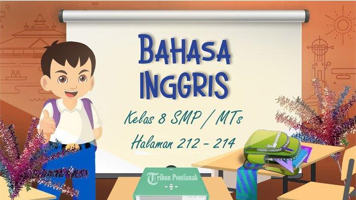 SOAL Bahasa Inggris Kelas 8 SMP Halaman 212 - 214, Chapter 4 Section 4 Language Focus ...