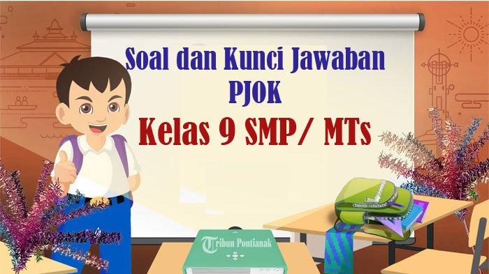 80 SOAL Ujian Sekolah PJOK Kelas 9 SMP, Kunci Jawaban Asesmen Sumatif Akhir SAS USBN UAS 2024 ...