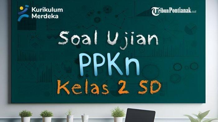 Ringkasan Materi dan Modul Ajar PKN Kelas 2 SD/MI Fase A Semester 1-2 Kurikulum Merdeka ...
