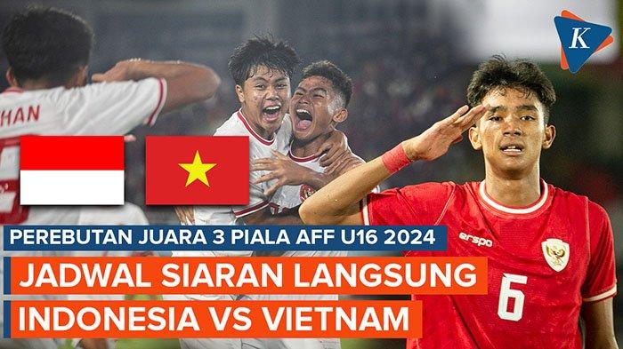 Siaran Langsung Indonesia vs Vietnam Gratis Cek Link Perebutan Juara 3 AFF U16 - Halaman 1 ...