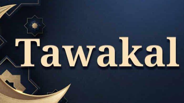Pengertian Tawakal Pada Pelajaran PAI Kelas 9 Bab 2 Kurikulum Merdeka ...